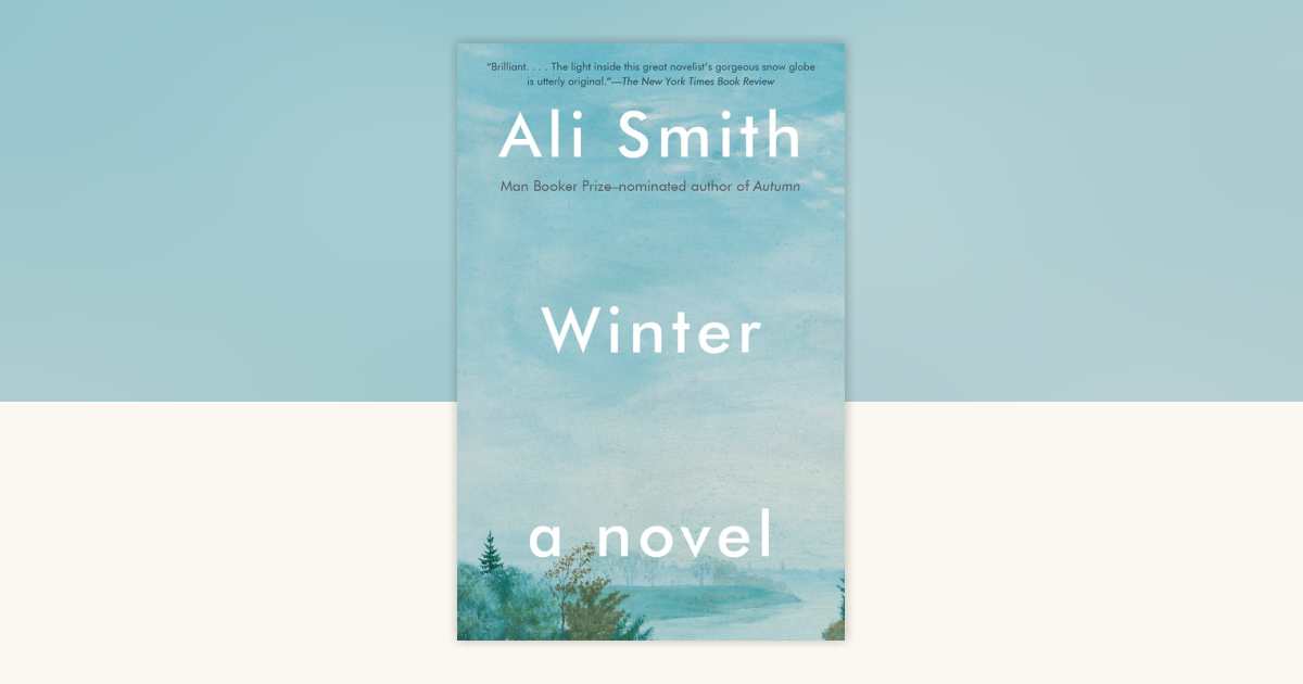 Winter by Ali Smith: 9781101969953 | PenguinRandomHouse.com: Books