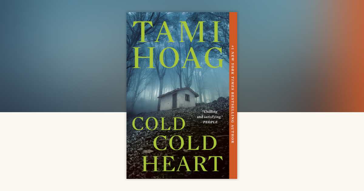 Cold Cold Heart by Tami Hoag: 9781101984468 | PenguinRandomHouse.com: Books