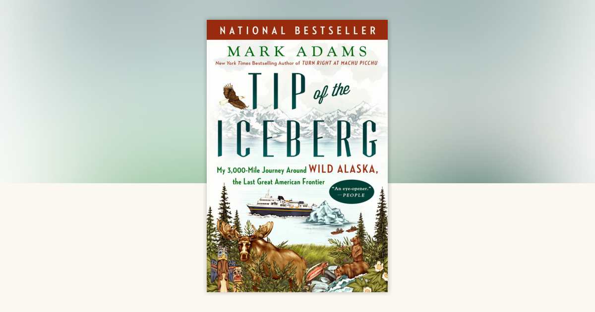Tip of the Iceberg by Mark Adams: 9781101985120 | PenguinRandomHouse ...