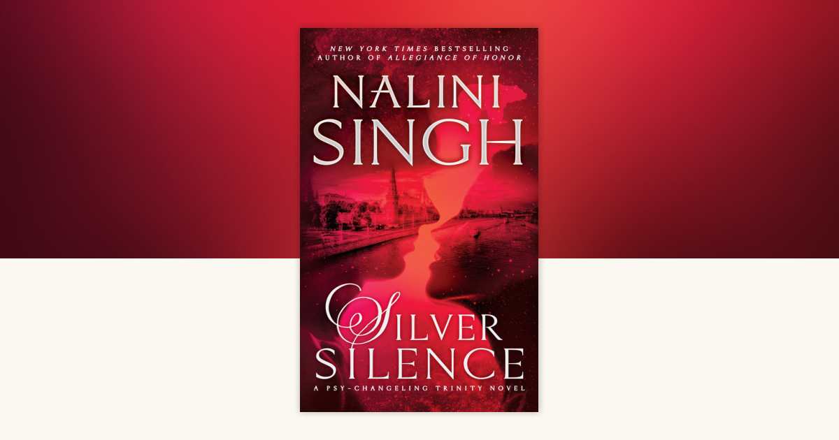 Silver Silence by Nalini Singh: 9781101987803 | PenguinRandomHouse.com ...