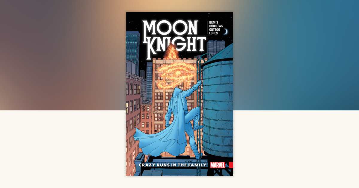Moon Knight: Legacy Vol. 1 - Crazy Runs In The Family by Max Bemis ...
