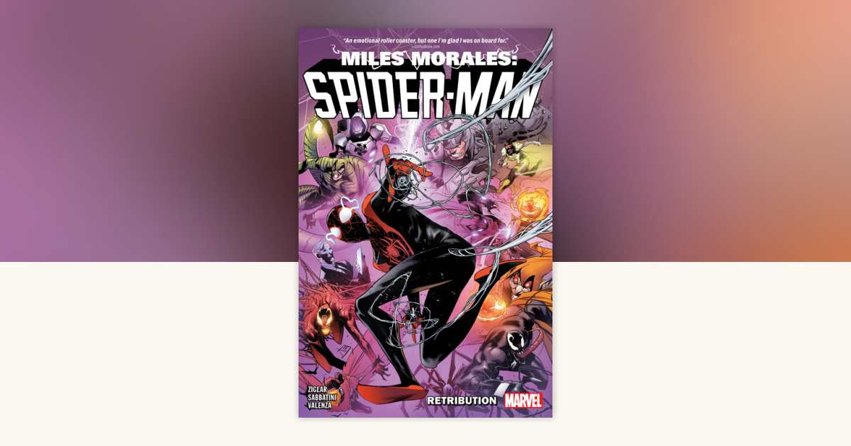 Miles Morales: Spider-Man By Cody Ziglar Vol. 4 - Retribution by Cody ...