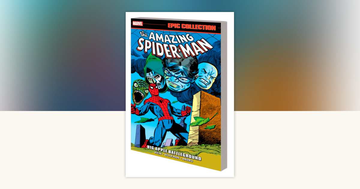 Amazing Spider-Man Epic Collection: Big Apple Battleground by Len Wein ...