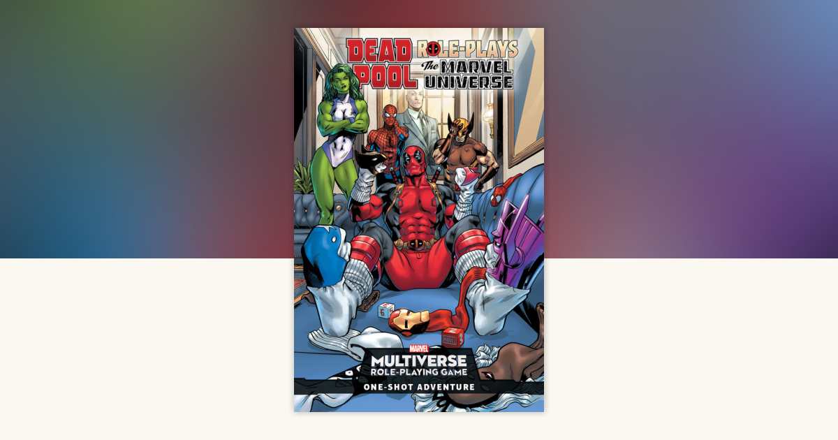 Deadpool Role-Plays The Marvel Universe by Cullen Bunn: 9781302960995 ...
