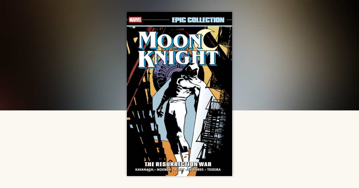 Moon Knight Epic Collection: The Resurrection War by Terry Kavanagh ...