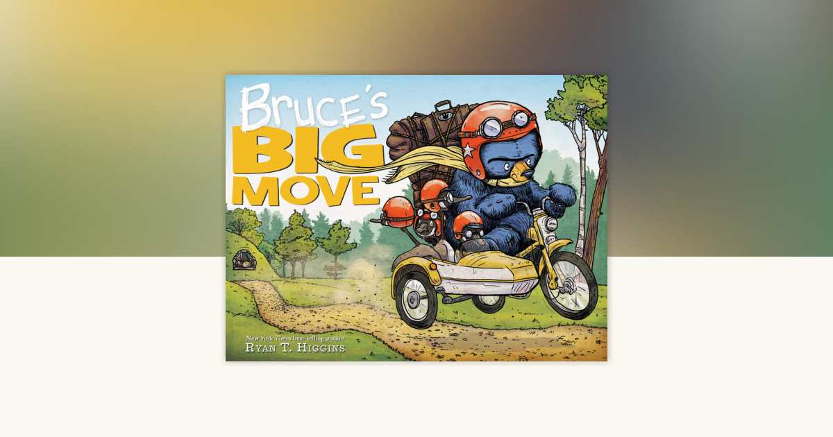 Bruce's Big Move-A Mother Bruce Book by Ryan T. Higgins: 9781368003544 ...