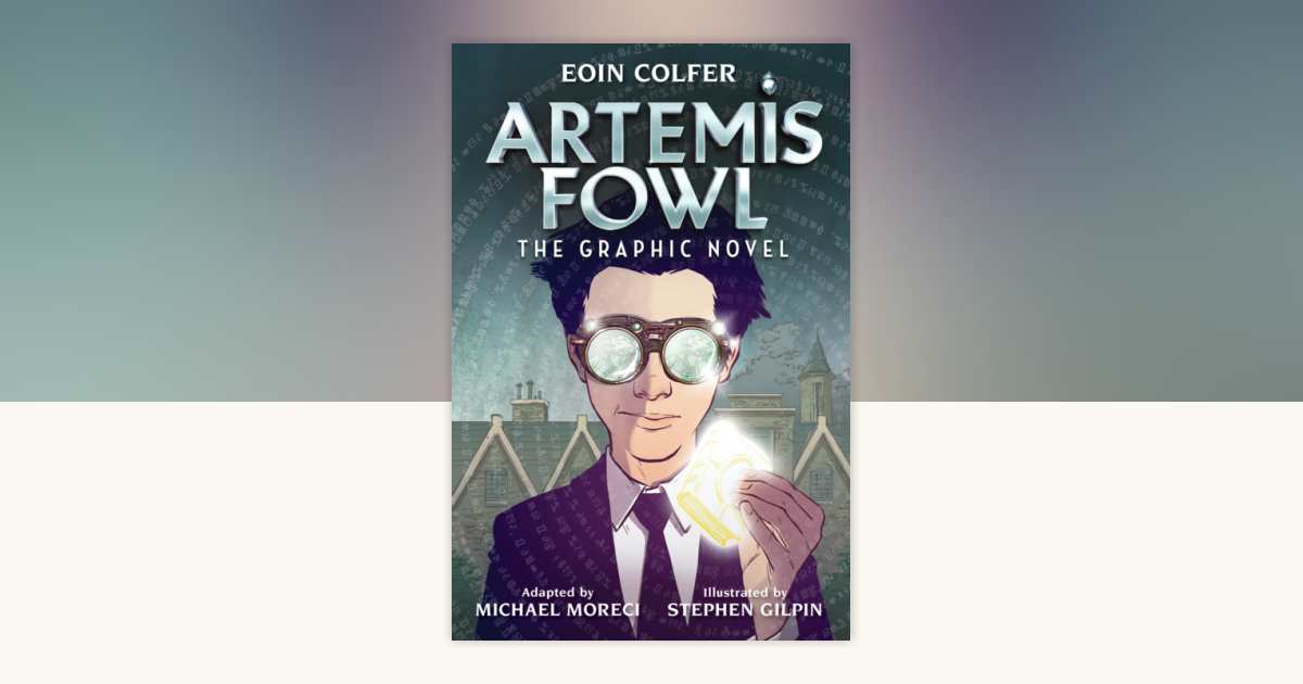 Artemis Fowl: The Graphic Novel by Eoin Colfer: 9781368043144 ...