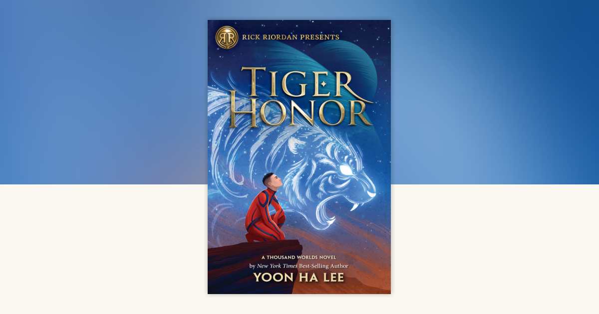 Rick Riordan Presents: Tiger Honor-A Thousand Worlds Novel Book 2 by ...