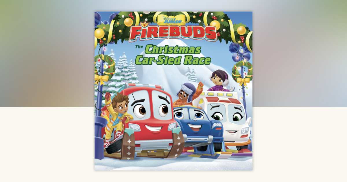 Firebuds: The Christmas Car-Sled Race: 9781368074018 ...