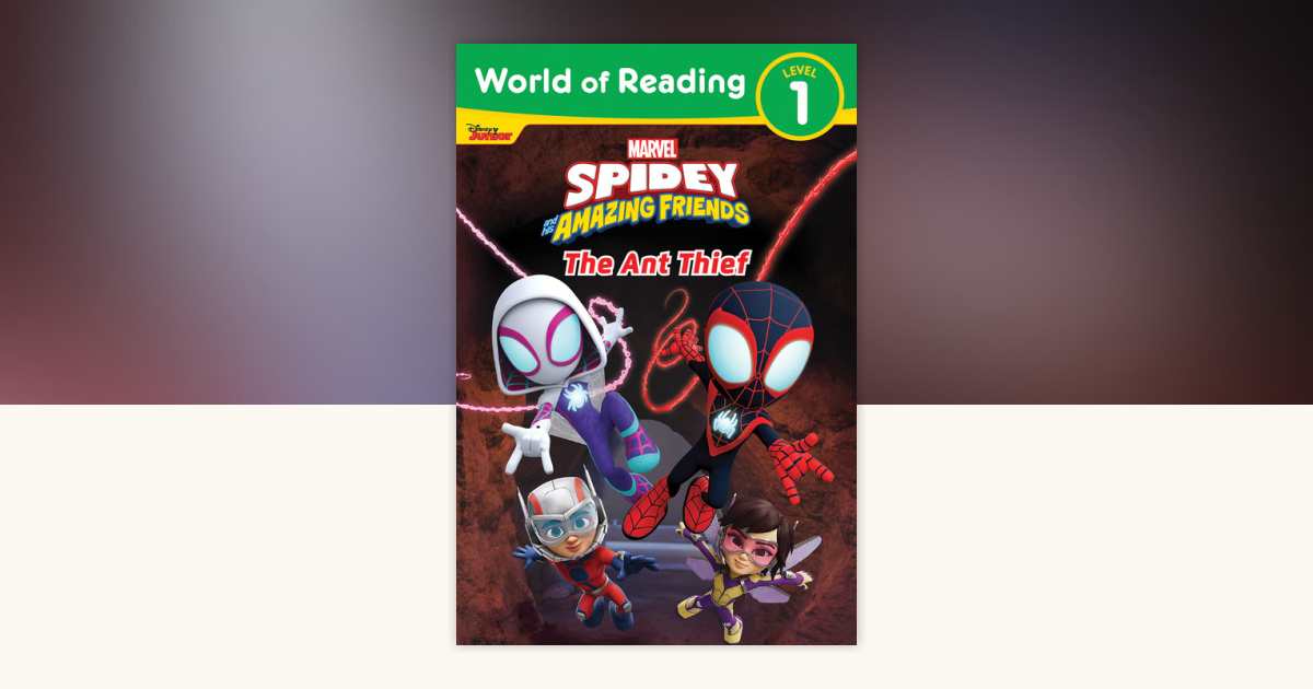 World of Reading: Spidey and His Amazing Friends The Ant Thief by ...