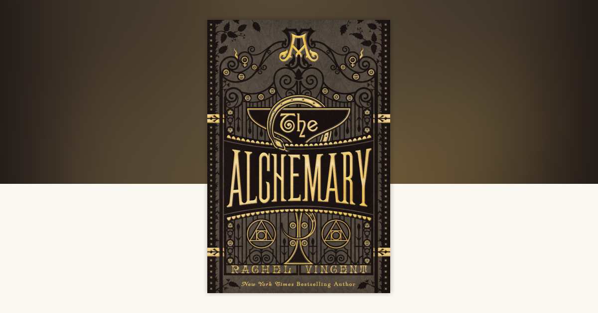 The Alchemary by Rachel Vincent: 9781368115902 | PenguinRandomHouse.com ...