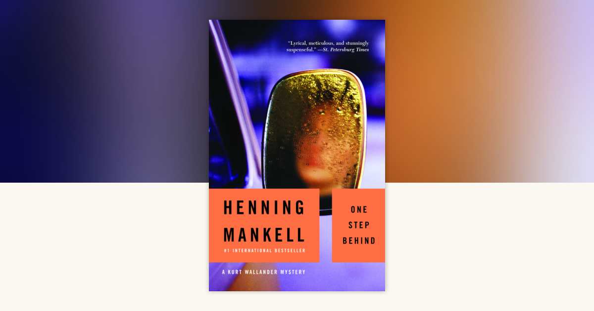 One Step Behind by Henning Mankell: 9781400031511 | PenguinRandomHouse ...