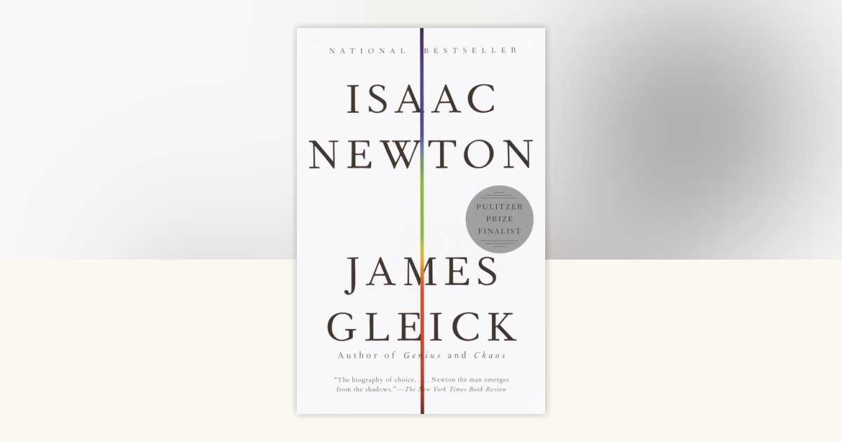 Isaac Newton by James Gleick: 9781400032952 | PenguinRandomHouse.com: Books