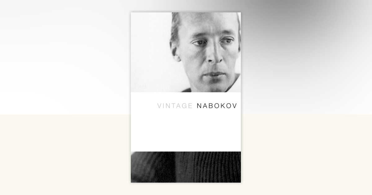 Vintage Nabokov by Vladimir Nabokov: 9781400034017 | PenguinRandomHouse ...
