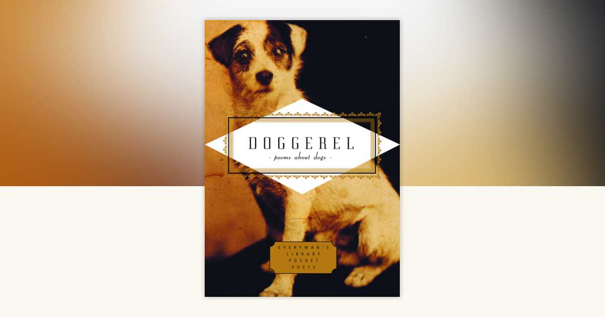 Doggerel: 9781400040377 | PenguinRandomHouse.com: Books