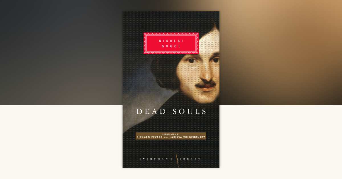 Dead Souls by Nikolai Gogol: 9781400043194 | PenguinRandomHouse.com: Books