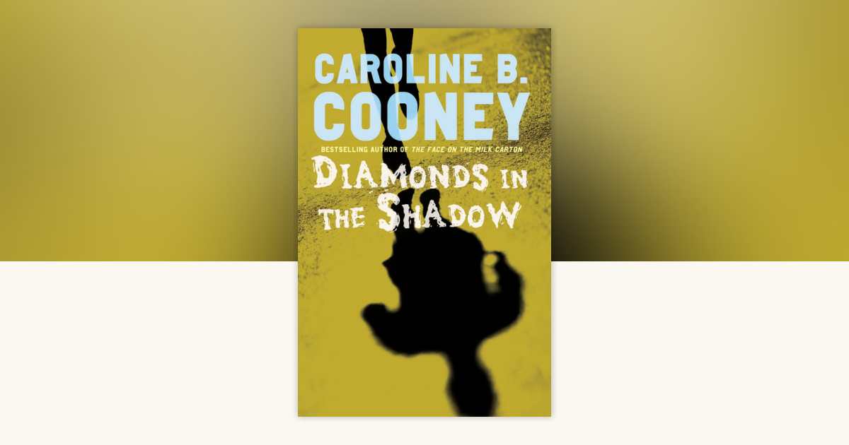 Diamonds in the Shadow by Caroline B. Cooney: 9781400074242 ...