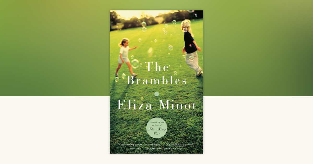 The Brambles by Eliza Minot: 9781400077526 | PenguinRandomHouse.com: Books