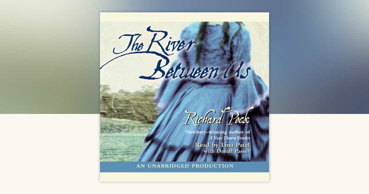 The River Between Us by Richard Peck: 9781400086276 ...