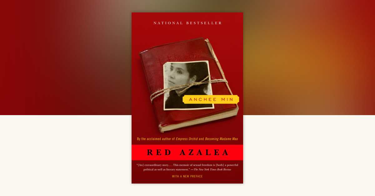 Red Azalea by Anchee Min: 9781400096985 | PenguinRandomHouse.com: Books