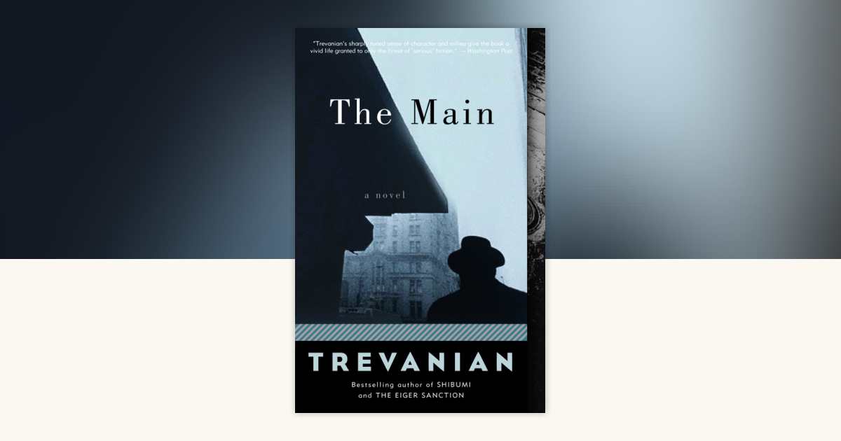 The Main by Trevanian: 9781400098231 | PenguinRandomHouse.com: Books