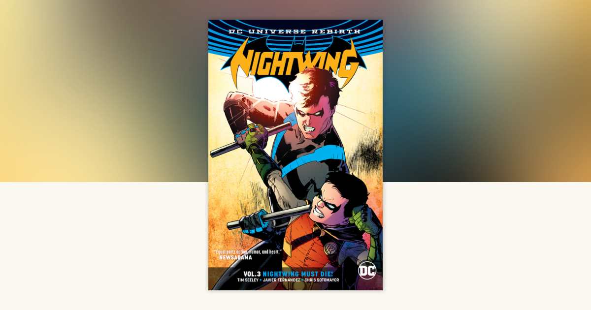 Nightwing Vol. 3: Nightwing Must Die (Rebirth) by Tim Seeley ...