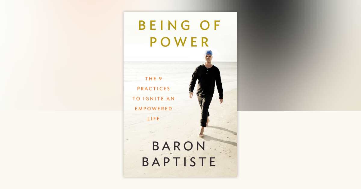 Being of Power by Baron Baptiste: 9781401919047 | PenguinRandomHouse ...