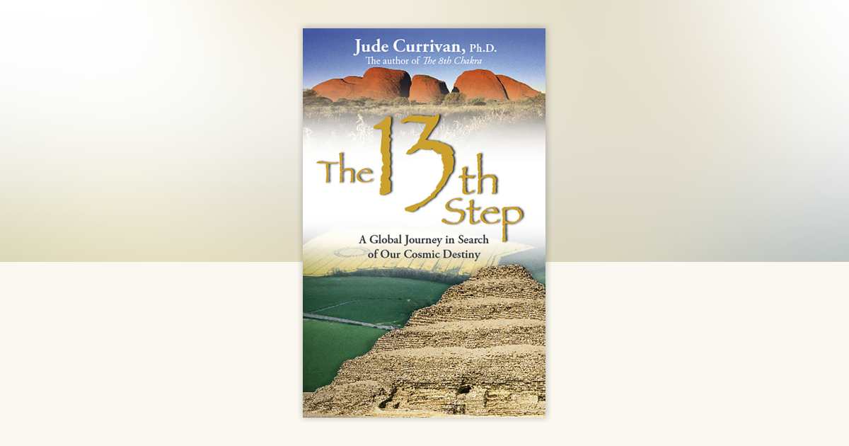 The 13th Step by Jude Currivan, Ph.D.: 9781401924881 ...