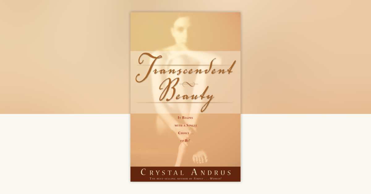 Transcendent Beauty by Crystal Andrus: 9781401933210 ...