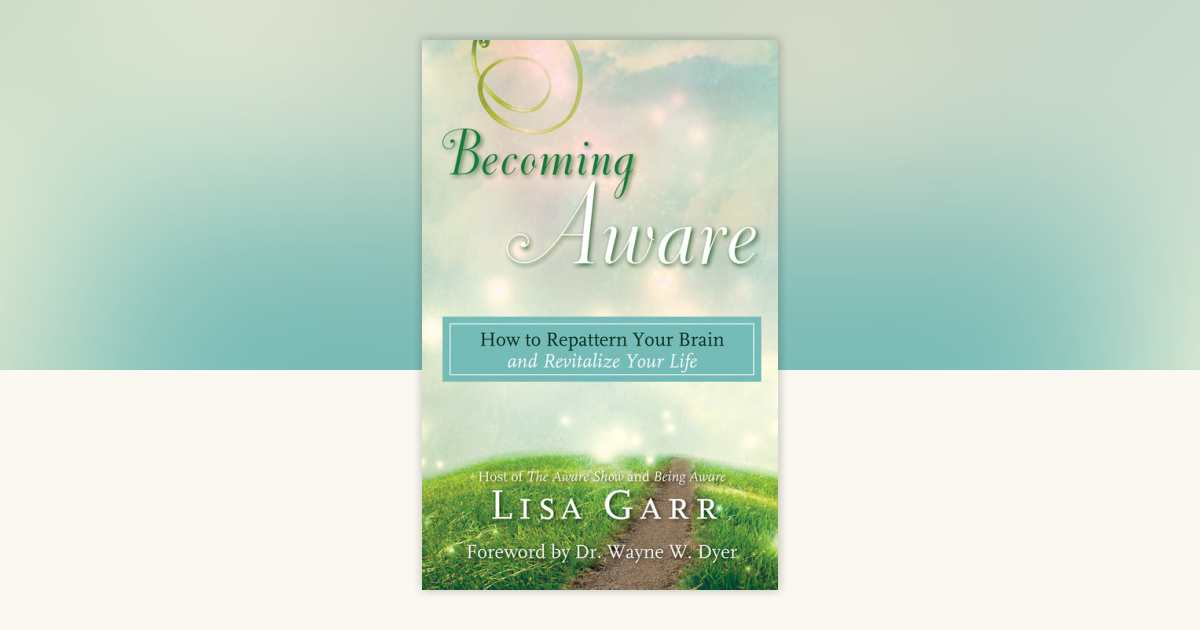 Becoming Aware by Lisa Garr: 9781401969479 | PenguinRandomHouse.com: Books