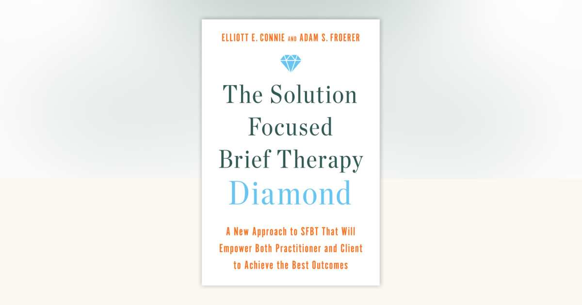 The Solution Focused Brief Therapy Diamond by Elliott E. Connie, MA ...