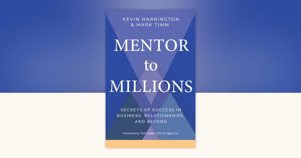 Mentor to Millions by Kevin Harrington, Mark Timm: 9781401970611 ...