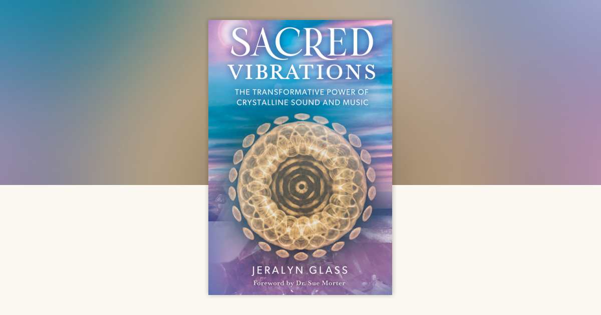 Sacred Vibrations by Jeralyn Glass: 9781401972707 | PenguinRandomHouse ...