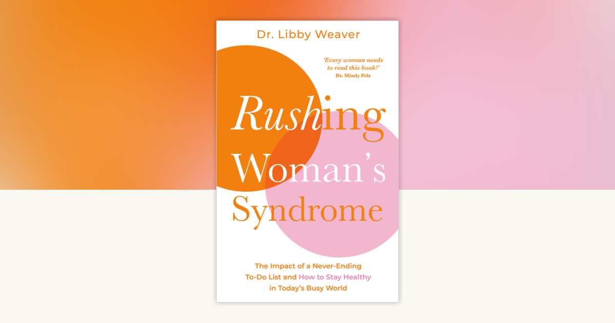 Rushing Woman's Syndrome by Dr. Libby Weaver: 9781401978150 ...