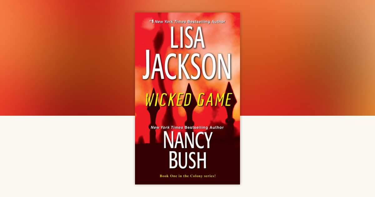 Wicked Game by Lisa Jackson, Nancy Bush: 9781420151930 ...