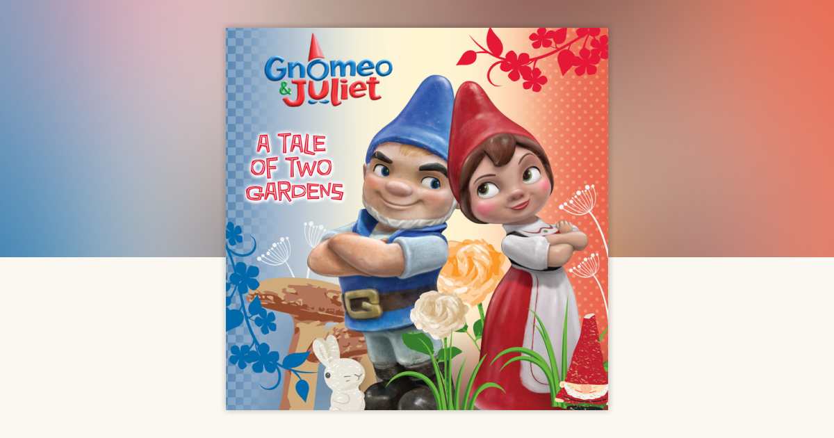 A Tale of Two Gardens (Disney Gnomeo and Juliet): 9781423162445 ...