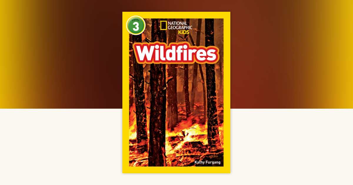 Wildfires (National Geographic Kids Readers, Level 3) by Kathy Furgang ...