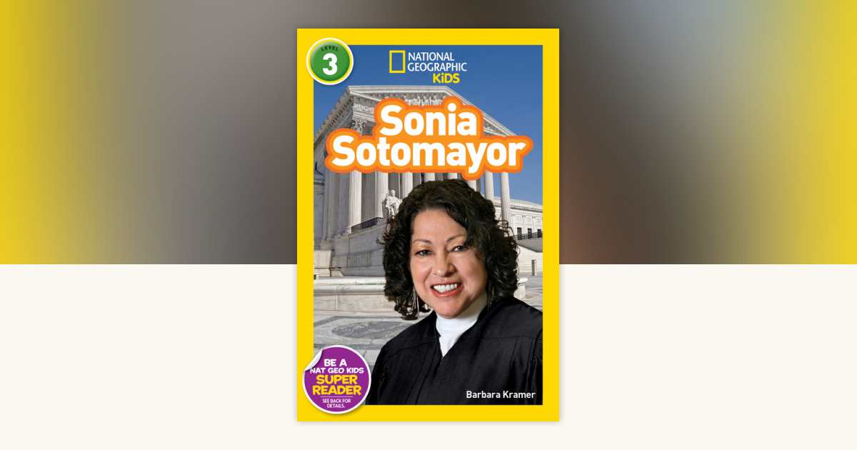 Sonia Sotomayor (National Geographic Kids Readers, Level 3) by Barbara ...