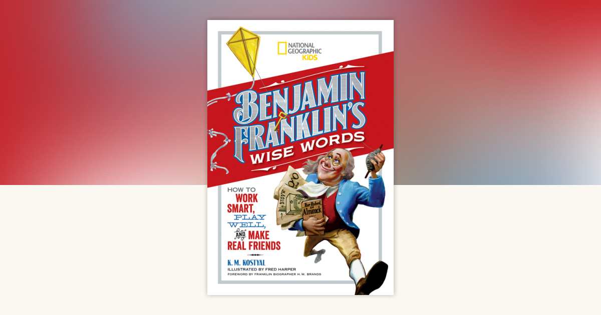 Benjamin Franklin's Wise Words by Benjamin Franklin: 9781426326998 ...