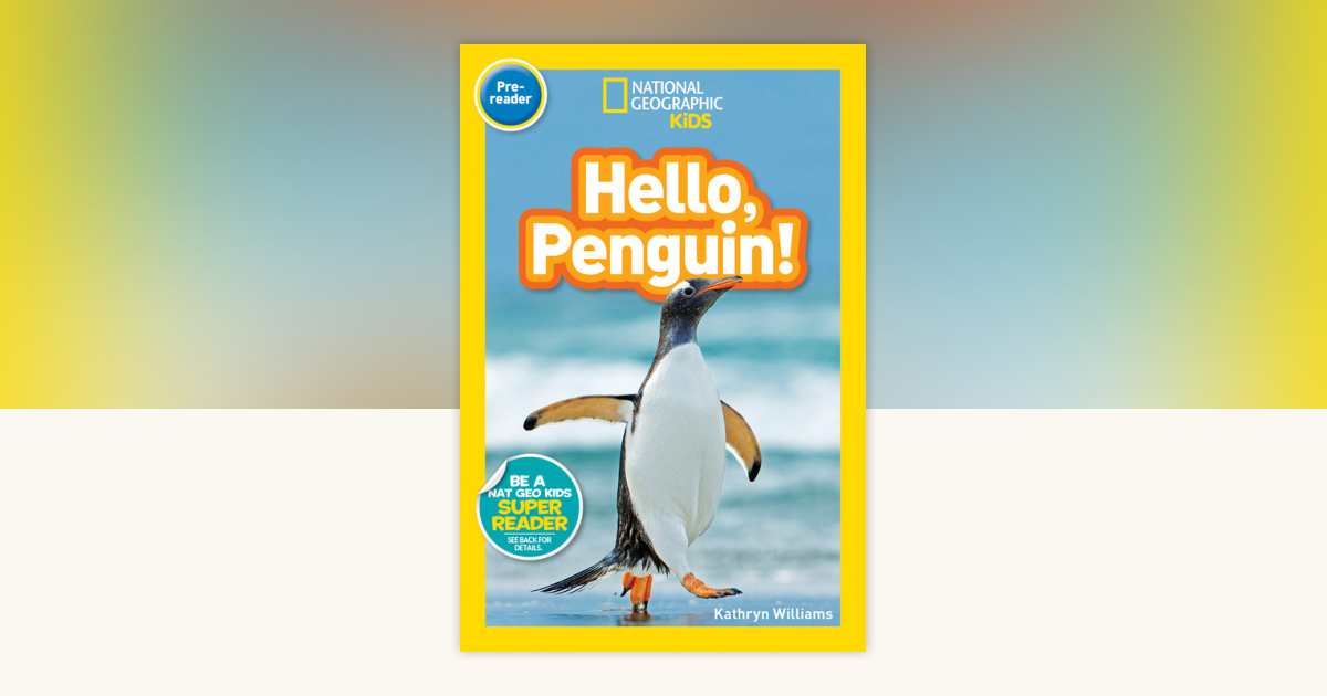 Hello, Penguin! (National Geographic Kids Readers, Pre-Reader) by ...