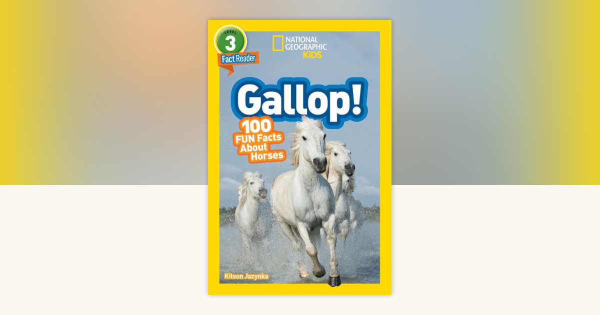 Gallop! (National Geographic Kids Readers, Level 3/Fact Reader) by ...