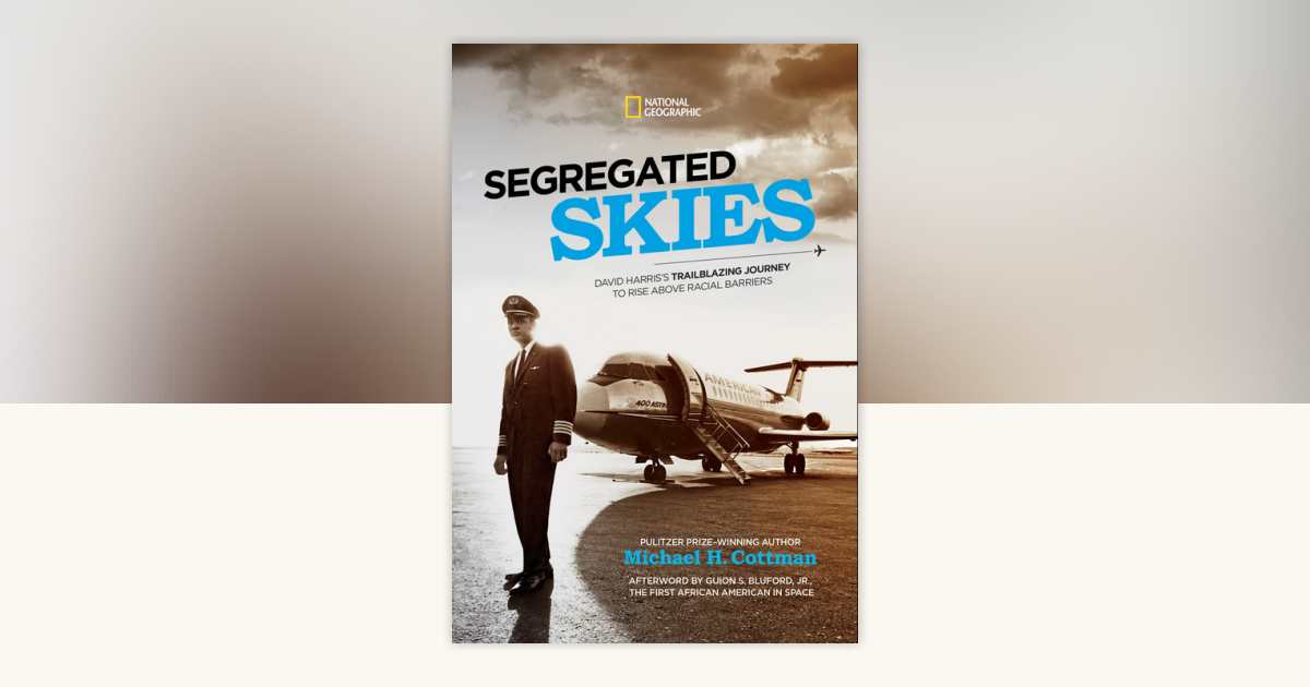 Segregated Skies by Michael H. Cottman: 9781426371974 ...