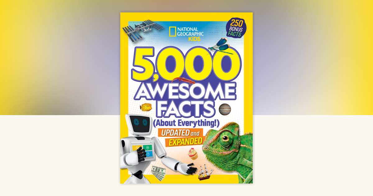 5,000 Awesome Facts (About Everything!): Updated and Expanded! by ...
