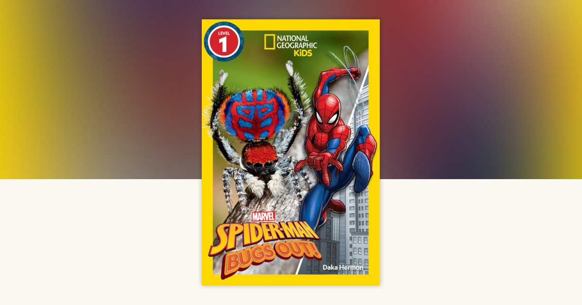 Marvel's Spider-Man Bugs Out! (National Geographic Kids Readers, Level ...