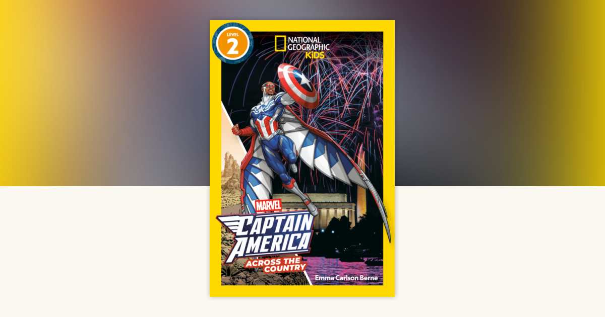 Marvel's Captain America Across the Country (National Geographic Kids ...
