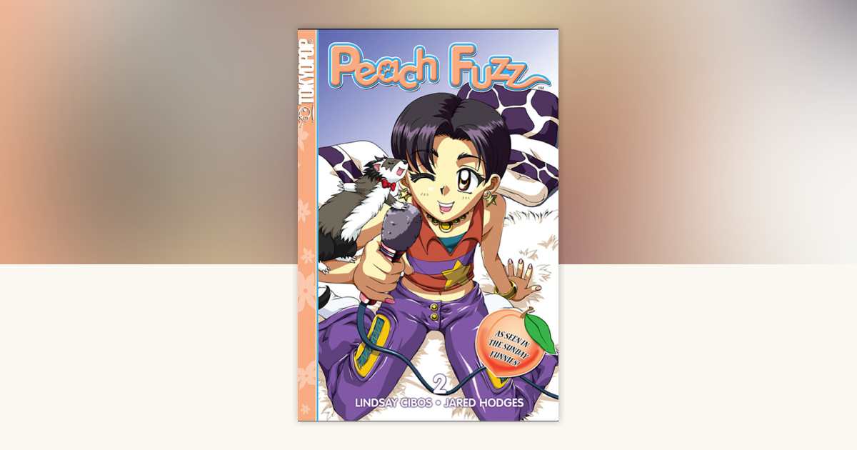 Peach Fuzz, Volume 2 by Lindsay Cibos: 9781427865205 ...