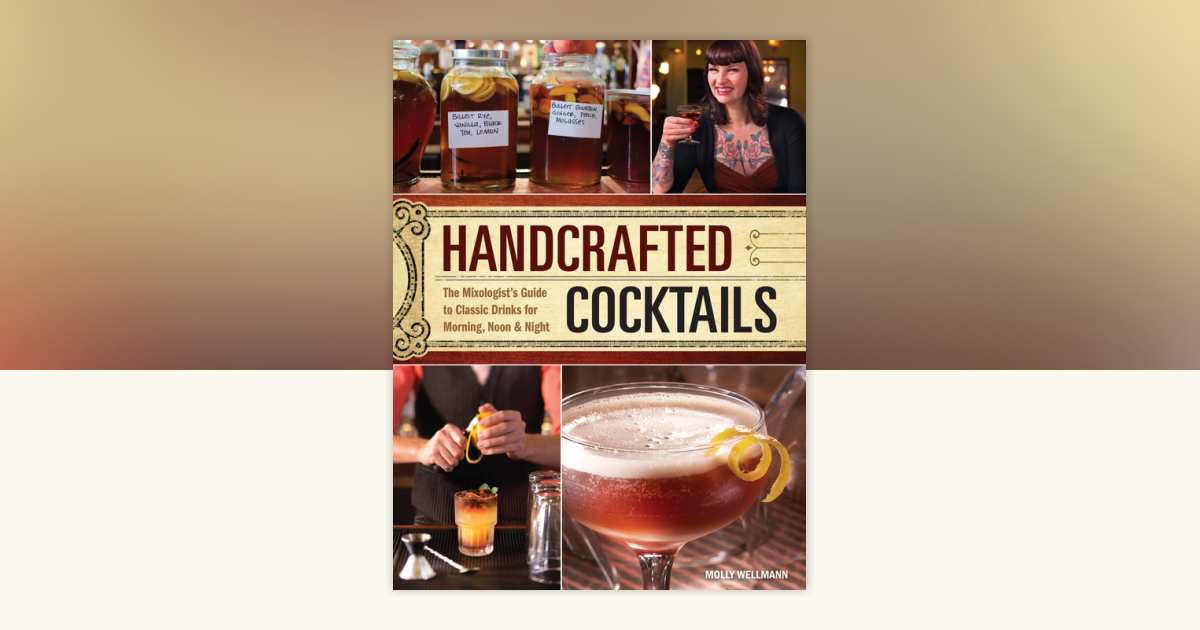Handcrafted Cocktails by Molly Wellmann: 9781440330155 ...
