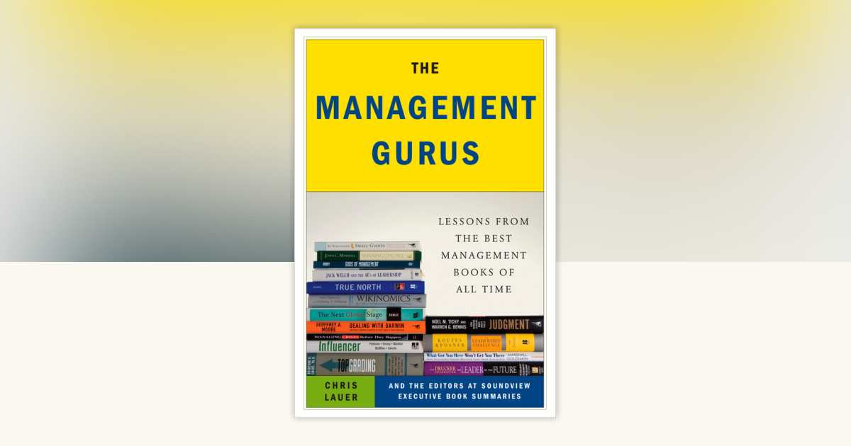 The Management Gurus by Chris Lauer, Soundview Executive Book Summaries ...