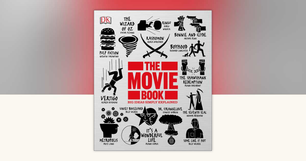 The Movie Book by DK: 9781465437990 | PenguinRandomHouse.com: Books