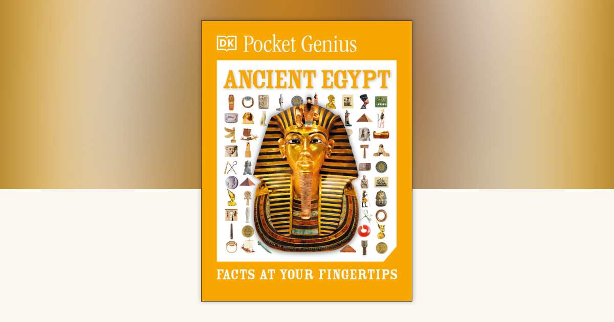 Pocket Genius Ancient Egypt by DK: 9781465445247 | PenguinRandomHouse ...